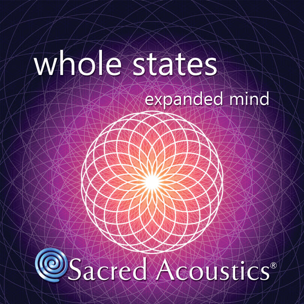 Whole States - Sacred Acoustics
